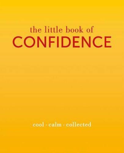 The Little Book of Confidence: Cool Calm Collected by Tiddy Rowan: New ...