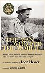 The Man Who Fed the World, Hesser, Hesser, 9780981848662 | eBay