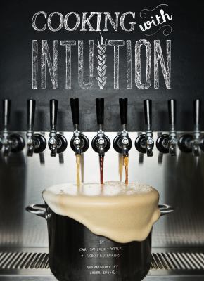 Cooking with Intuition by Robin Rutenberg and Cari Sanchez-Potter (2013 ...