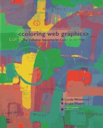 Coloring Web Graphics by Bruce Heavin and Lynda Weinman (1996, CD-ROM ...