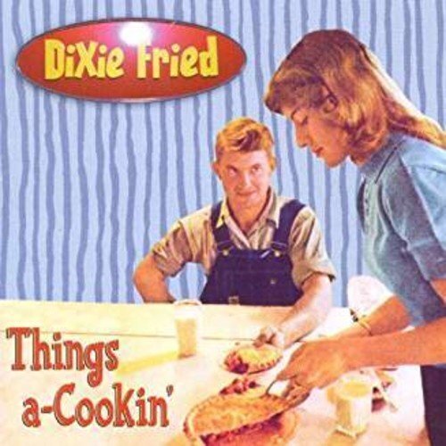 Dixie Fried Things A - Cookin' (CD) | eBay