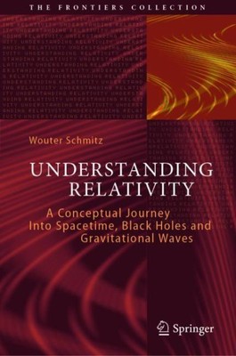 Understanding Relativity 1st ed. 2022 by Schmitz, Wouter, Brand New ...