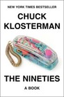 The Nineties: A Book by Chuck Klosterman: Used 9780735217959| eBay