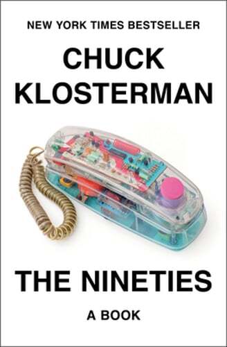 The Nineties: A Book by Chuck Klosterman: Used 9780735217959| eBay