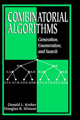 Combinatorial Algorithms: Generation, Enumeration, and Search by Donald ...