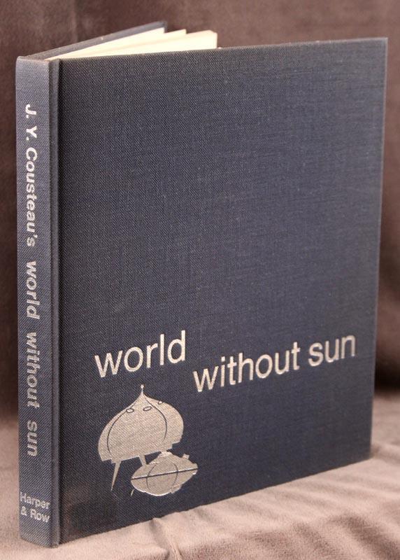 Jacques-Yves Cousteau WORLD WITHOUT SUN Edited by James Dugan 1965 HB ...