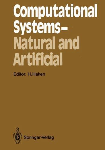 Springer Series in Synergetics Ser.: Computational Systems -- Natural ...