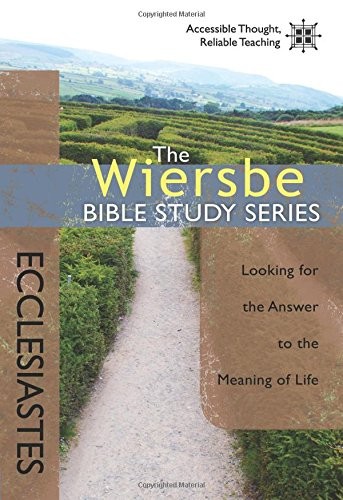 THE WIERSBE BIBLE STUDY SERIES: ECCLESIASTES: LOOKING FOR By Warren W ...