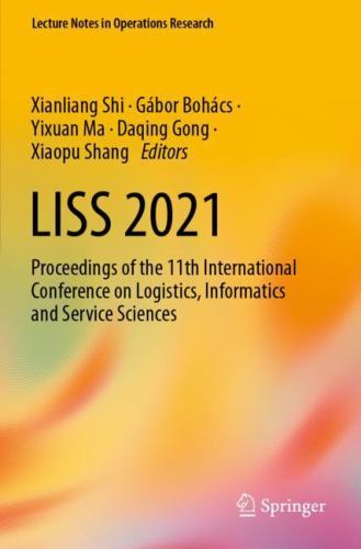 Lecture Notes in Operations Research Ser.: Liss 2021 : Proceedings of ...