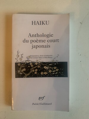HAIKU : ANTHOLOGIE DU POÈME COURT JAPONAIS - Gallimard Poésie NRF ...