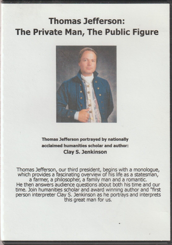 Thomas Jefferson: The Private Man, The Public Figure DVD with Clay ...