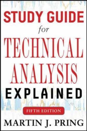 Study Guide for Technical Analysis Explained Fifth Edition by Martin J ...