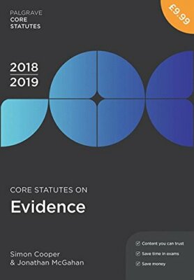 Core Statutes on Evidence 2018-19 (Palgrave Core Statutes), Cooper ...