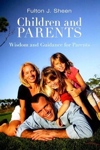 Children and Parents: Wisdom and Guidance for Parents - Paperback ...