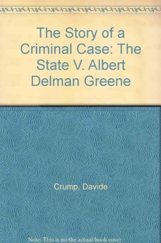 THE STORY OF A CRIMINAL CASE: THE STATE V. ALBERT DELMAN By Davide ...
