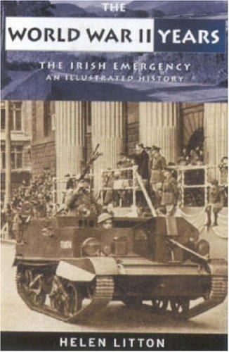 Illustrated Histories Ser.: The World War II Years : The Irish ...