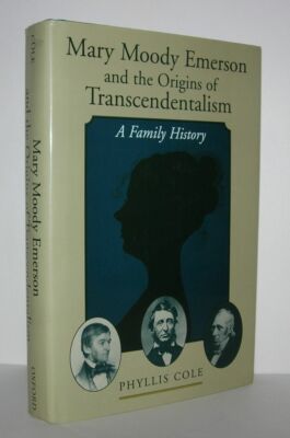 Phyllis Cole / MARY MOODY EMERSON AND THE ORIGINS Signed 1st Edition ...