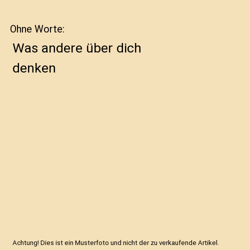 Ohne Worte: Was andere über dich denken, Thorsten Havener | eBay