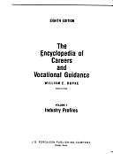 The Encyclopedia of Careers and Vocational Guidance by William Hopke ...