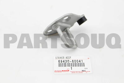 6943060041 Genuine Toyota STRIKER ASSY, BACK DOOR LOWER LOCK 69430 ...