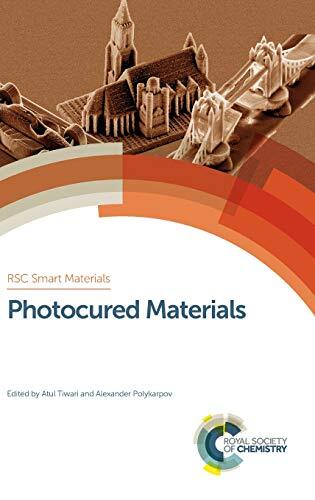 Photocured Materials (RSC Smart Materials), Tiwari, Polykarpov ...