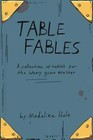Table Fables: A Collection of Tables for the Weary Game Master by ...
