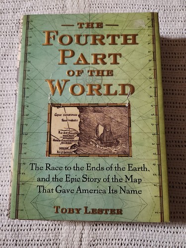 The Fourth Part of the World : The Race to the Ends of the Earth, and ...