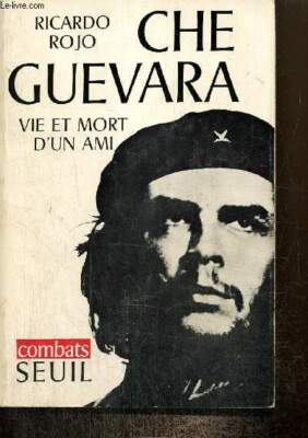 Che Guevara : Vie et mort d'un ami (Collection "Combats") - Rojo | eBay