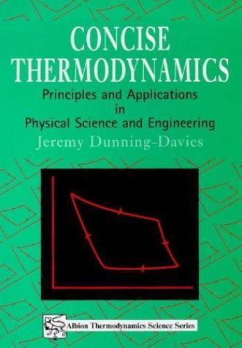 Concise Thermodynamics : Principles and Applications in Physical ...
