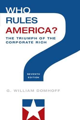 Who Rules America? the Triumph of the Corporate Rich by Domhoff: Used ...