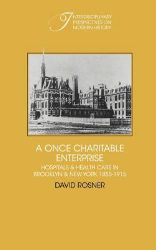 Interdisciplinary Perspectives on Modern History Ser.: Once Charitable ...