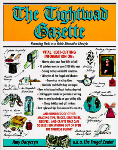 The Tightwad Gazette: Promoting Thrift As A Viable Alternative ...