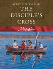 MASTERLIFE 1: THE DISCIPLE'S CROSS - MEMBER BOOK By Willis Avery T. Jr ...