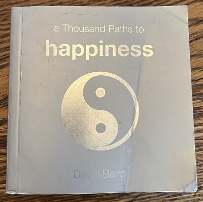 A Thousand Paths to Happiness by David Baird (2000, Trade Paperback ...