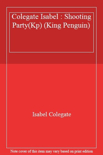 The Shooting Party By Isabel Colegate. 9780140147308 9780140147308 | eBay