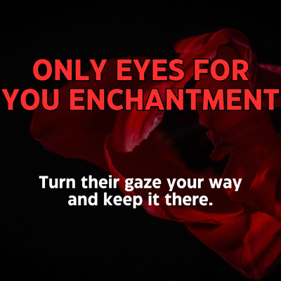 Eyes Only Love Ritual | Obsession Spell to Lock Their Gaze with Dark ...