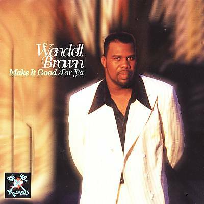 Make It Good for Ya by Wendell Brown (CD, 2003) for sale online | eBay ...