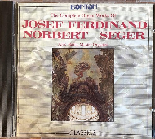 The Complete Organs Works Of Josef Ferdinand Norbert Seger, Ales Barta ...