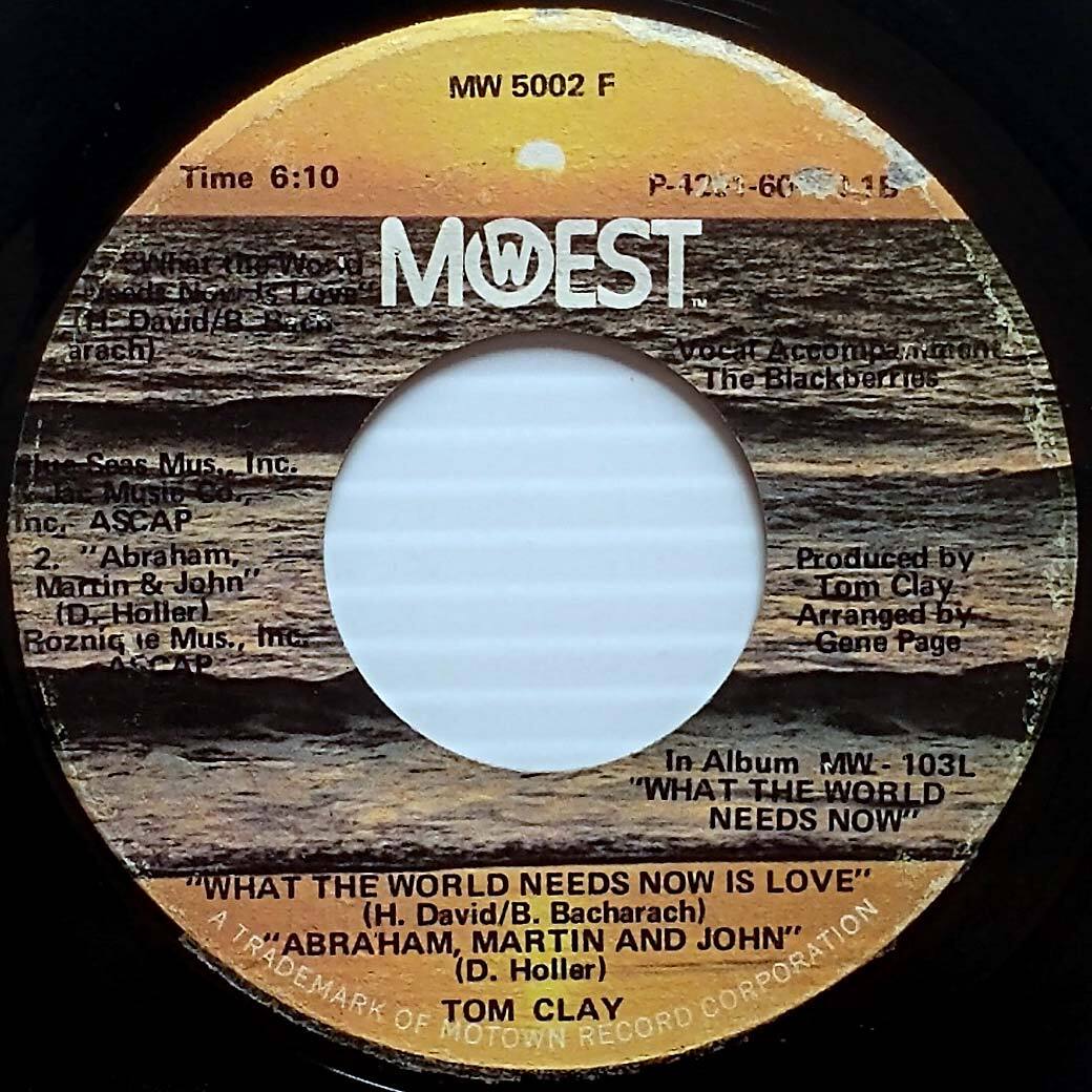 Tom Clay - What The World Needs Now Is Love / The Victors [7" 45 rpm ...