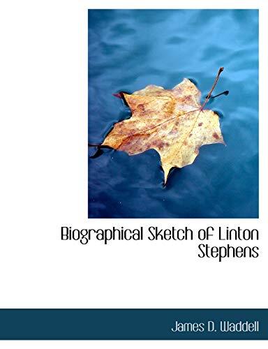 Biographical Sketch of Linton Stephens 9781140376569| eBay