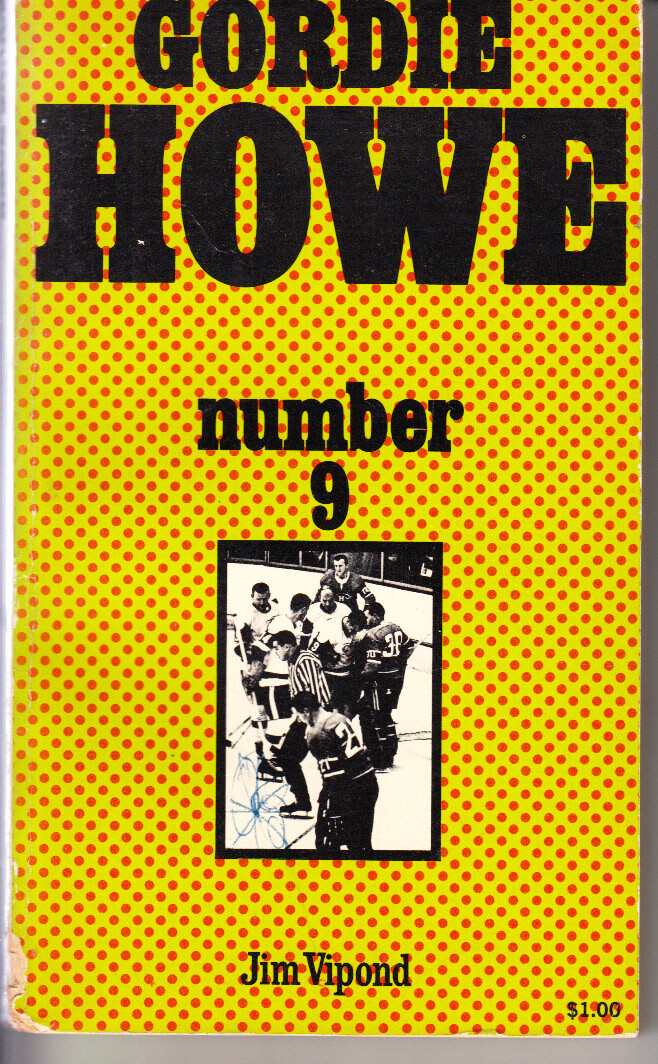 GORDIE HOWE NUMBER 9. BY JIM VIPOND. 1970. 1ST PAPERBACK EDITION | eBay