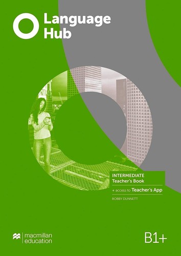 Macmillan LANGUAGE HUB Intermediate B1+ Teacher's Book with Access to ...