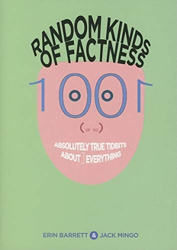 Random Kinds of Factness: 1001 (or So) Absolutely True by Mingo, Jack ...