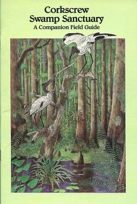 Corkscrew Swamp Sanctuary: A Companion Field Guide Color Illustrations ...