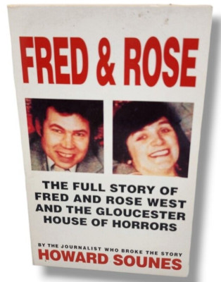 True crime book by Howard Sounes - Fred & Rose - Fred & Rosemary West ...