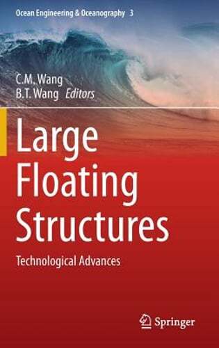 Large Floating Structures: Technological Advances by C M Wang: New ...