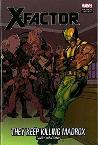 X-Factor : They Keep Killing Madrox Hardcover Peter David 9780785160601 ...