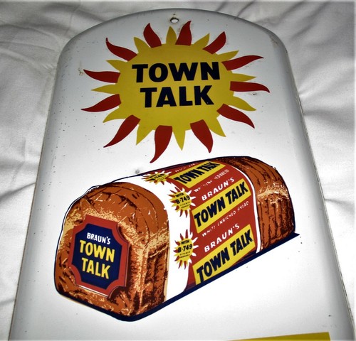 ANTIQUE USA TOWN TALK BREAD COUNTRY BAKERY ADVERTISING SIGN BRAUN'S ...