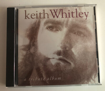 Keith Whitley CD A Tribute Album | eBay