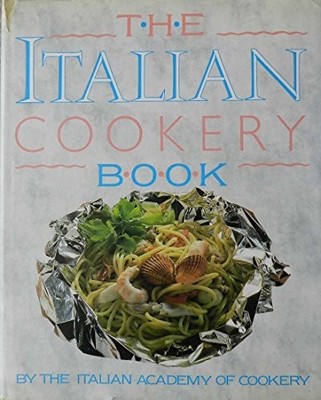 The Italian Cookery Book, Italian Academy of Cookery, Used; Very Good ...